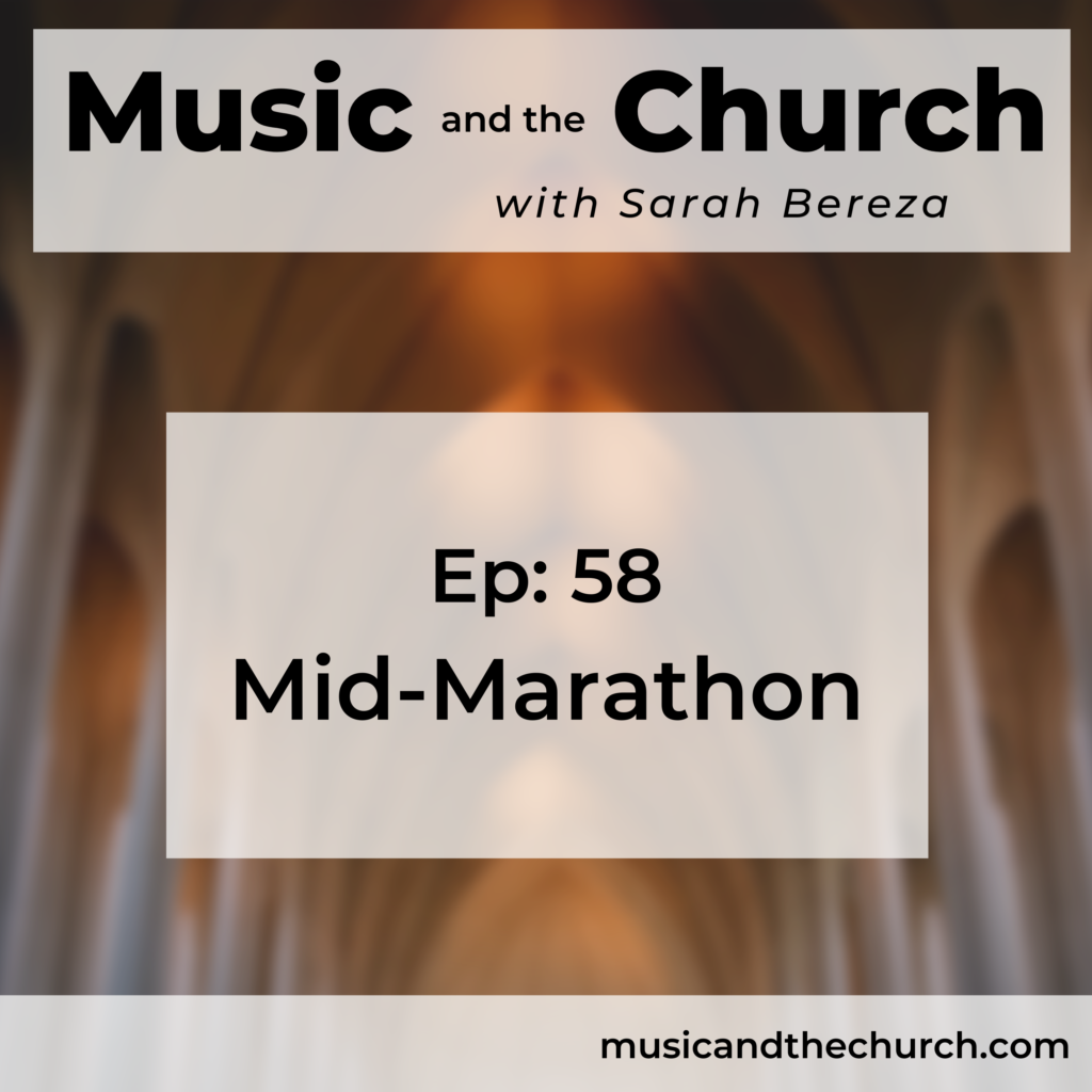 Mid-Marathon, on Music and the Church with Sarah Bereza Ep. 58 - Sarah ...